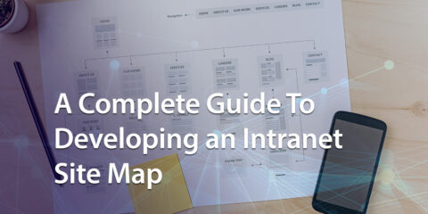 A Complete Guide To Developing an Intranet Site Map