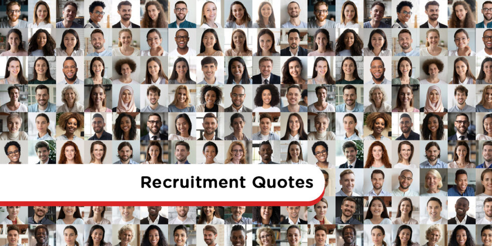 Powerful Recruitment Quotes to Inspire Hiring Success