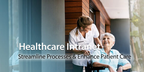 Healthcare Intranet: Streamline Processes & Enhance Patient Care