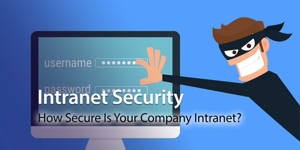 Intranet Security: How Secure Is Your Company Intranet?