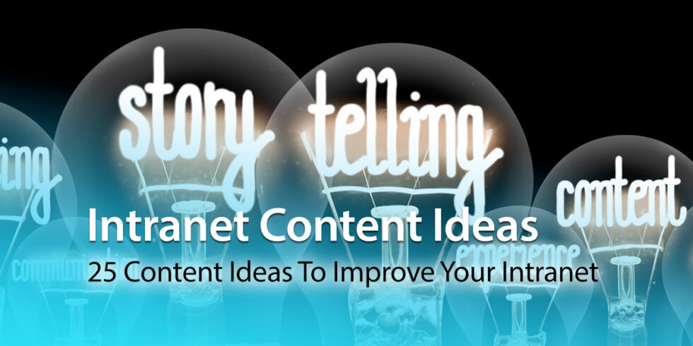 Intranet Content Ideas: 25 Ways To Improve Your Intranet