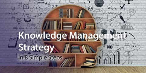 Knowledge Management Strategy In 8 Simple Steps