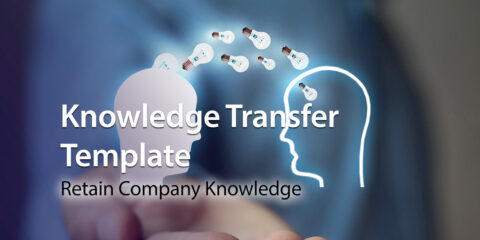 Knowledge Transfer Template: Retain Company Knowledge