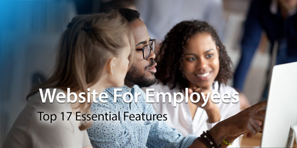 Website For Employees: Top 17 Essential Features