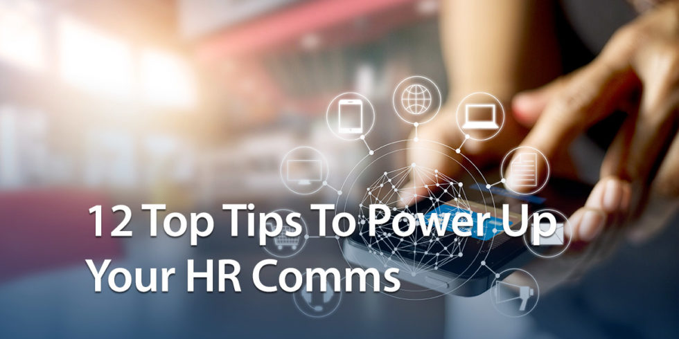 12 Top Tips To Power Up Your HR Comms