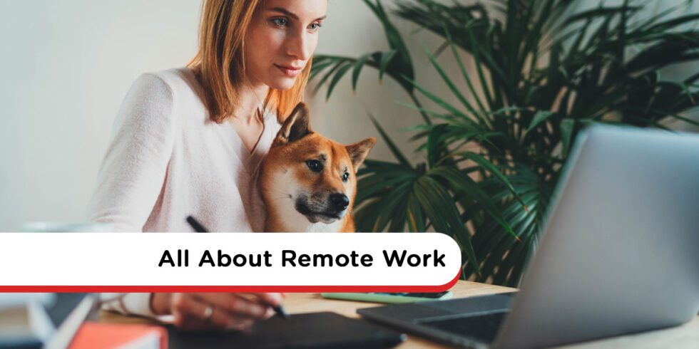 All About Remote Work: Benefits, Trends & Success Strategies