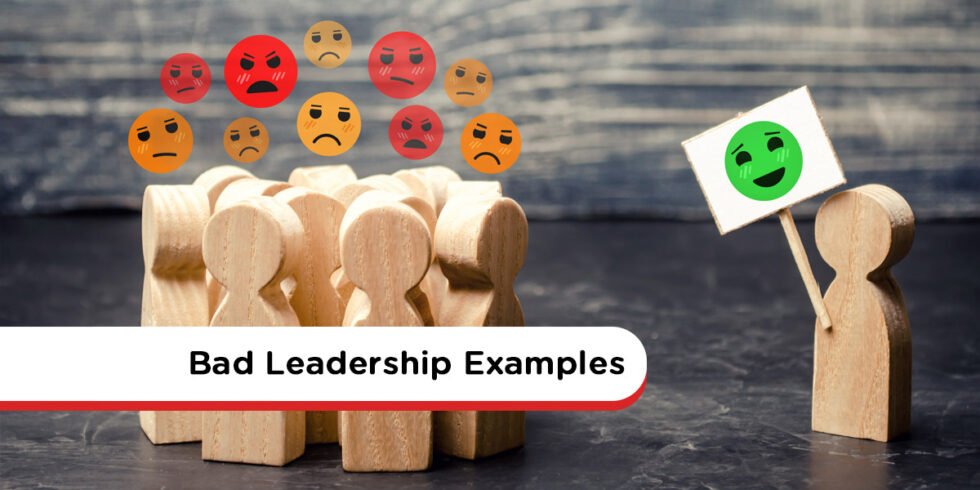 Examples of a Bad Leader: Traits, Risks & How to Improve