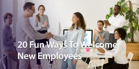 20 Fun Ways To Welcome New Employees