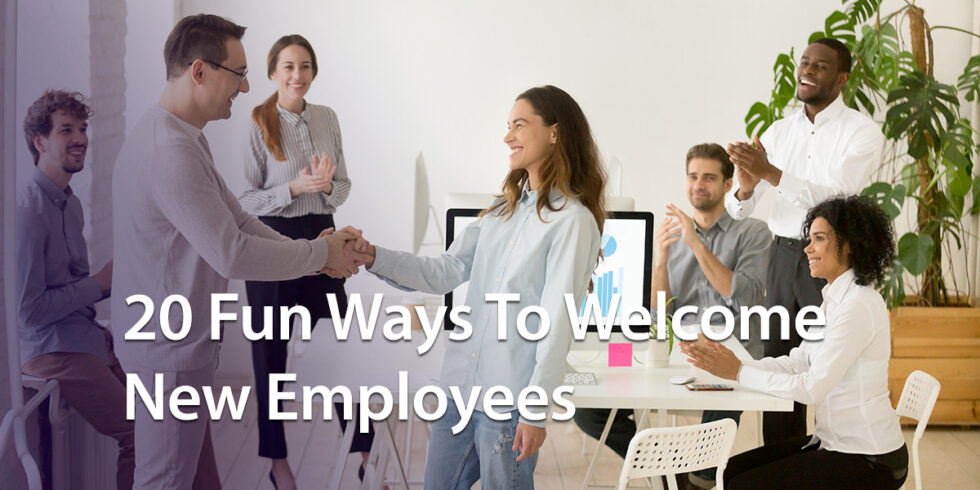 20 Fun Ways To Welcome New Employees