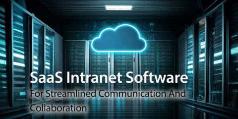 SaaS Intranet Solutions for Enhanced Collaboration and Efficiency